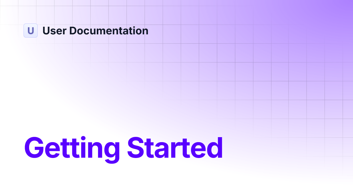 Getting Started | User Documentation